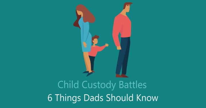 Infographic: 6 Things Dads Should Know about Child Custody