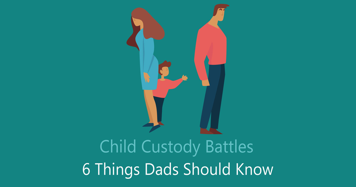Infographic: 6 Things Dads Should Know about Child Custody